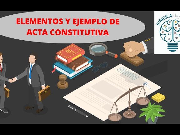 ¿Qué Incluye Una Acta Constitutiva Básica? - Acta Constitutiva